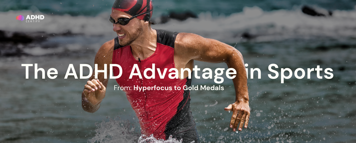 ADHD Advantage in Sports: Hyperfocus That Drive Success